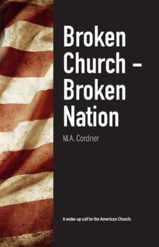 Broken Church - Broken Nation by Michael Cordner (2021, Trade Paperback ...