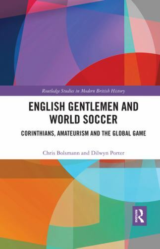 Routledge Studies in Modern British History Ser.: English Gentlemen and ...