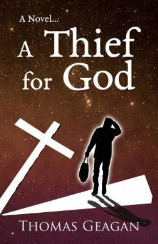 Thief for God by Thomas Geagan (2018, Trade Paperback) for sale online ...