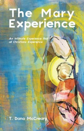 Mary Experience : An Intimate Experience That All Christians Experience ...