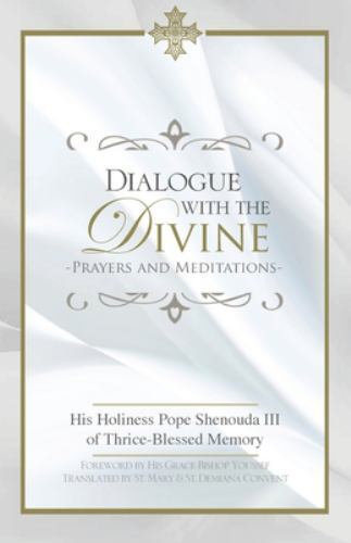 Dialogue with the Divine : Prayers and Meditations by Pope Shenouda III (2022, Trade Paperback ...