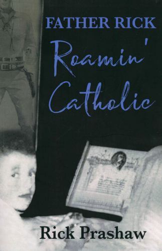 Father Rick Roamin' Catholic by Rick Prashaw (2022, Trade Paperback ...