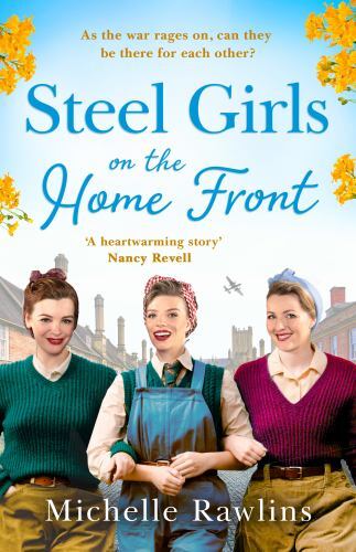 Steel Girls on the Home Front by Michelle Rawlins (2022, Uk-B Format ...