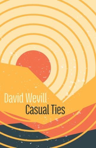 Casual Ties by David Wevill (2022, Trade Paperback) for sale online ...