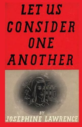 Let Us Consider One Another by Josephine Lawrence (2016, Trade ...