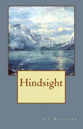Hindsight by A. Kilbourn (2014, Trade Paperback) for sale online | eBay