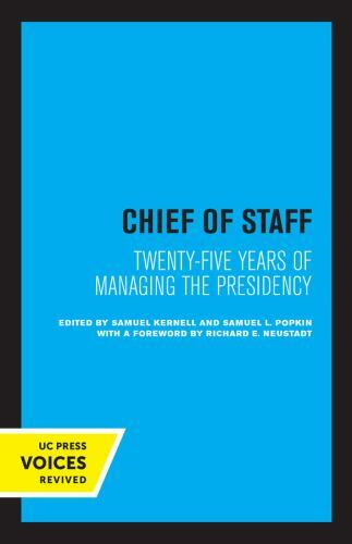 Chief of Staff : Twenty-Five Years of Managing the Presidency by Samuel ...