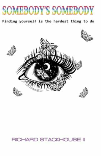 Somebody's Somebody : Finding Yourself Is the Hardest Thing to Do by ...
