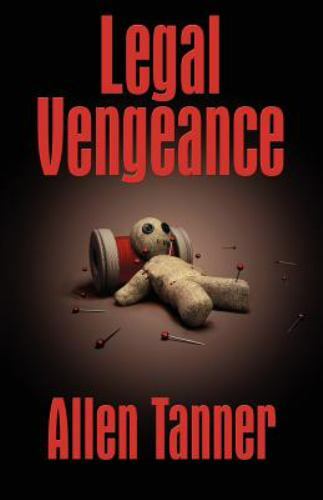 Legal Vengeance by Allen Tanner (2006, Perfect) for sale online | eBay