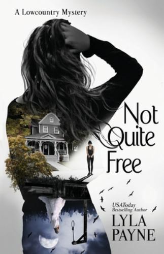 Not Quite Free (a Lowcountry Mystery) by Lyla Payne (2021, Trade ...