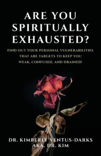 Are You Spiritually Exhausted? : Find Out Your Personal Vulnerabilities ...