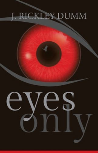 Eyes Only by J. Rickley Dumm (2021, Trade Paperback) for sale online | eBay