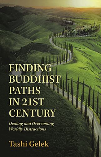 Finding Buddhist Paths in 21St Century : Dealing and Overcoming Worldly ...