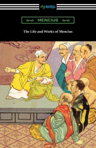 Life and Works of Mencius by Mencius (2021, Trade Paperback) for sale ...
