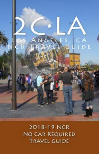 2C*la, 2018-19 NCR Travel Guide : A Los Angeles, NCR, No Car Required ...