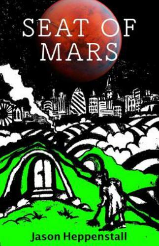 Seat of Mars by Jason Heppenstall (2016, Trade Paperback) for sale ...