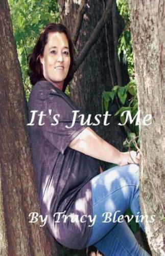 It's Just Me by Tracy Blevins (2017, Trade Paperback) for sale online ...
