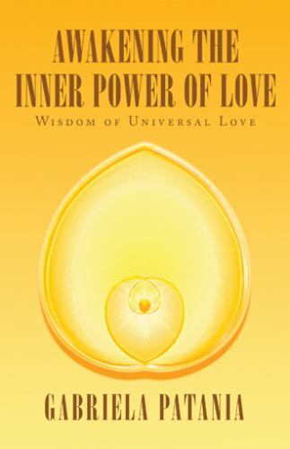 Awakening the Inner Power of Love : Wisdom of Universal Love by ...