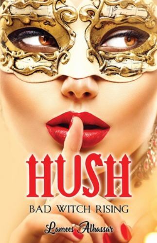 Hush : Bad Witch Rising by Lamees Alhassar (2021, Trade Paperback) for ...