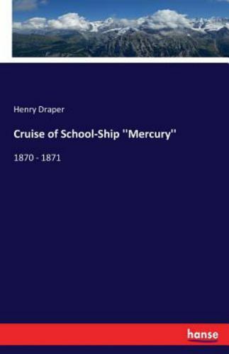 Cruise of School-Ship ''mercury'' by Henry Draper (2017, Trade ...