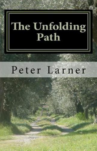 Unfolding Path by Peter Larner (2011, Trade Paperback) for sale online ...