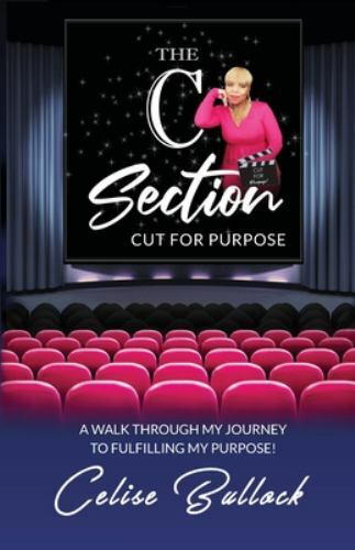 C-Section : Cut for Purpose by Celise Bullock (2019, Trade Paperback ...