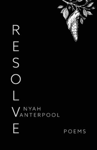 Resolve : Poems by Nyah Vanterpool (2021, Trade Paperback) for sale ...