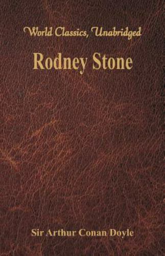 Rodney Stone (World Classics, Unabridged) by Arthur. Conan Doyle (2017 ...