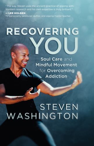 Recovering You : Mindful Movement and Soul Care for Overcoming ...