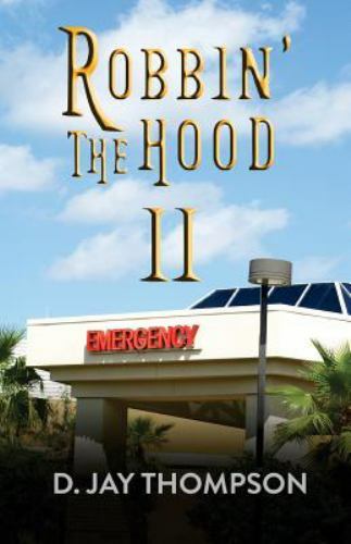 Robbin' the Hood II by D. Thompson (2016, Trade Paperback) for sale ...