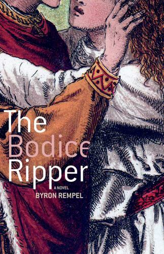 Bodice Ripper by Byron Rempel (2017, Trade Paperback) for sale online ...