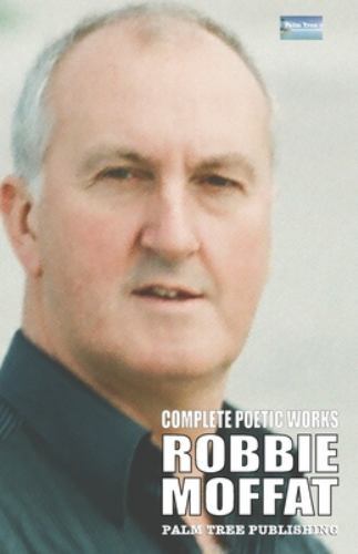 Complete Poetic Works by Robbie Moffat (2022, Trade Paperback) for sale ...