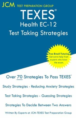 TEXES Health EC-12 - Test Taking Strategies by J. C. M. Texes Test ...