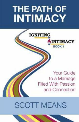 Path of Intimacy : Your Guide to a Marriage Filled with Passion and ...