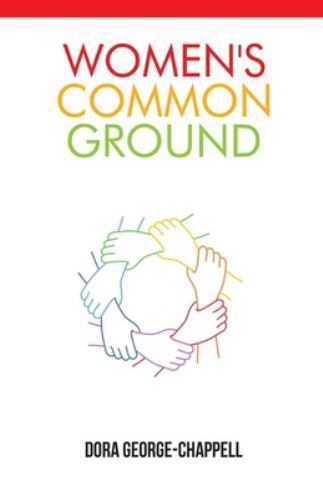 Women's Common Ground by Dora George-Chappell (2021, Trade Paperback ...