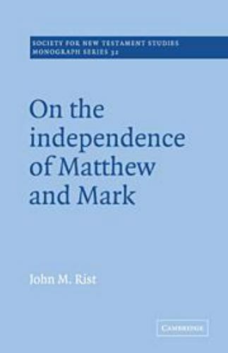 Society for New Testament Studies Monograph Ser.: On the Independence ...