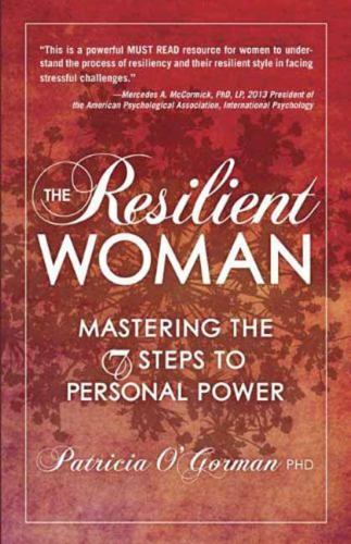 Resilient Woman : Mastering the 7 Steps to Personal Power by Patricia O ...