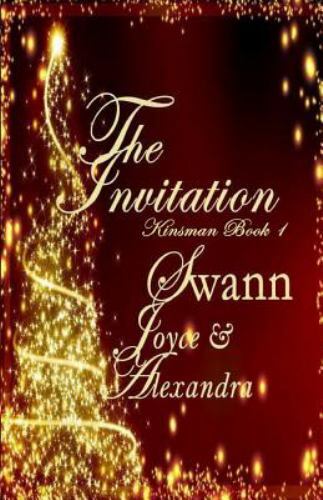 Invitation (Kinsman Book 1) by Alexandra Swann and Joyce Swann (2017 ...