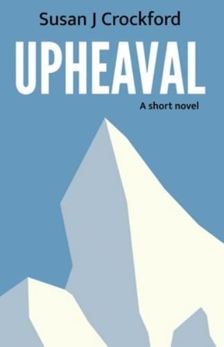 Upheaval : A Short Novel by Susan J. Crockford (2020, Trade Paperback ...
