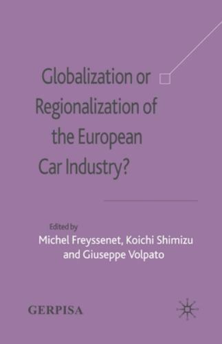 Globalization or Regionalization of the European Car Industry? by K ...