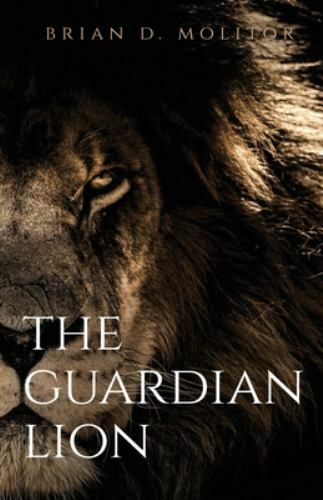 Guardian Lion by Brian D. Molitor (2021, Trade Paperback) for sale ...