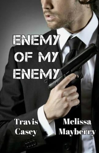 Enemy of My Enemy by Melissa Mayberry and Travis Casey (2016, Trade Paperback) for sale online ...