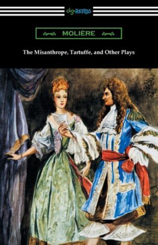 Misanthrope, Tartuffe, and Other Plays by Moliere (2021, Trade ...