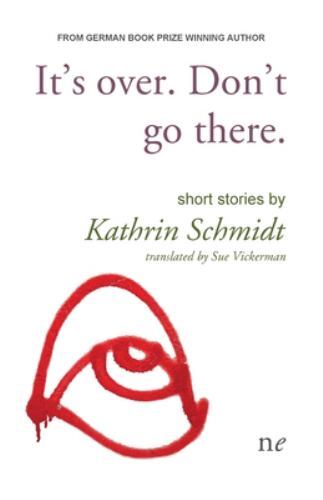It's over. Don't Go There by Kathrin Schmidt (2021, Trade Paperback ...