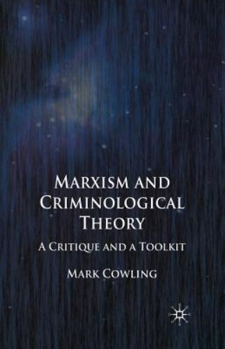 Marxism and Criminological Theory : A Critique and a Toolkit by Mark ...