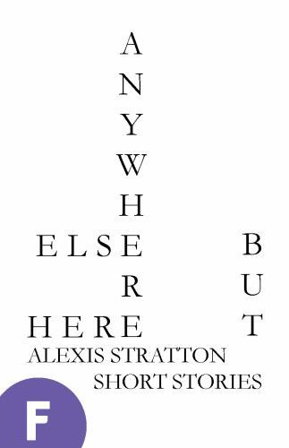 Anywhere Else but Here by Alexis Stratton (2022, Trade Paperback) for ...