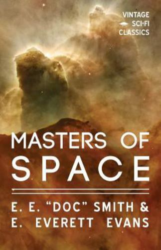 Masters of Space by E. E. 'Doc' Smith and E. Everett Evans (2018, Trade ...