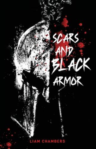 Scars and Black Armor by Liam Chambers (2021, Trade Paperback) for sale ...