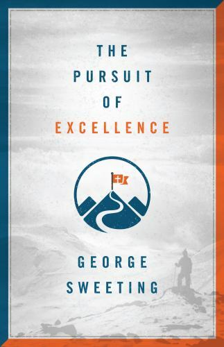 Pursuit of Excellence by George Sweeting (2019, Trade Paperback) for ...