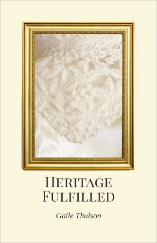 Heritage Fulfilled by Gaile Thulson (2022, Trade Paperback) for sale ...